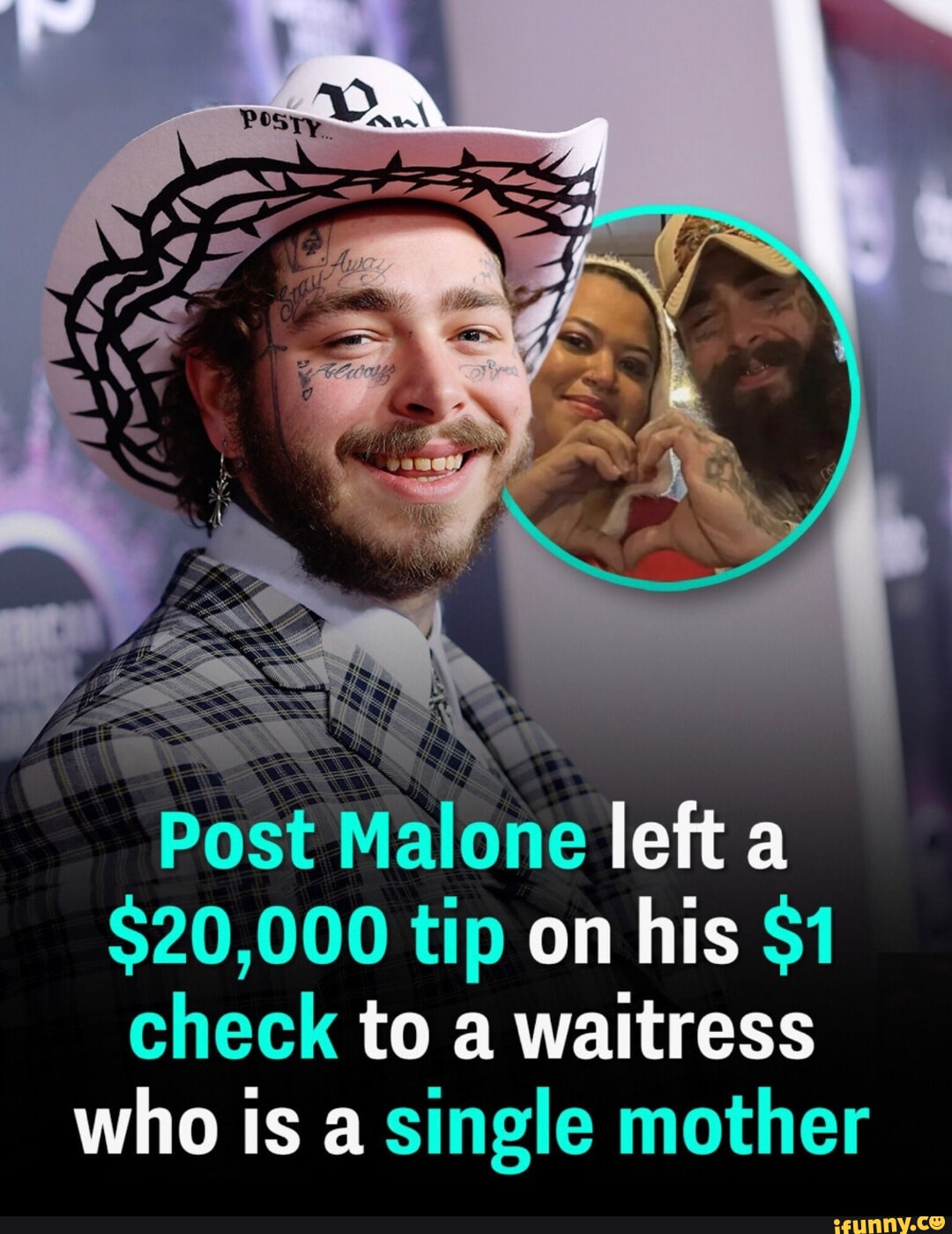 Post Malone left a $20,000 tip on his $1 check to a waitress who is a ...
