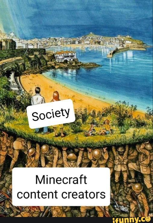 Minecraft content creators - iFunny