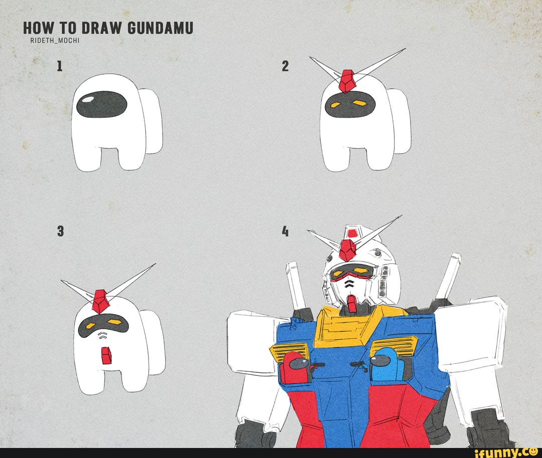 HOW TO DRAW GUNDAMU MM. Do I LU - iFunny