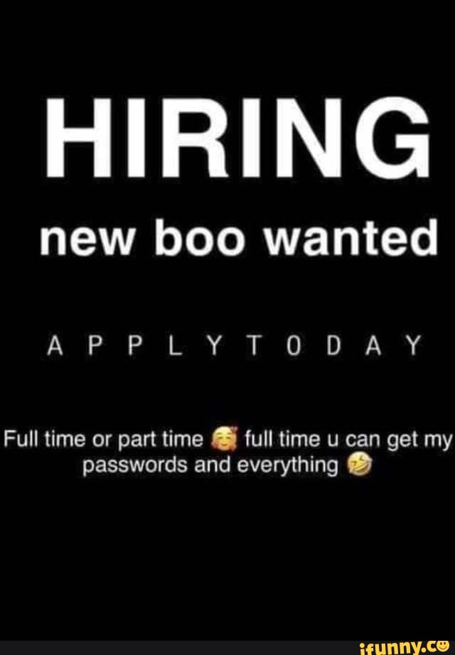 HIRING new boo wanted Full time or part time . full time u can get my ...