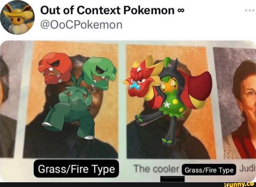 Out Of Context Pokemon Oocpokemon Type I Cooler Type Judi Ifunny