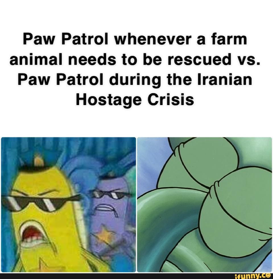 Safety Patrol Memes Paw Patrol Whenever A Farm Animal Needs To Be