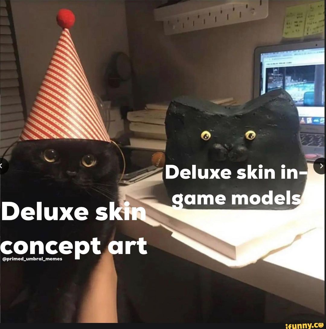 Deluxe skin in-,., game models Deluxe skin @primed_umbral_memes - iFunny