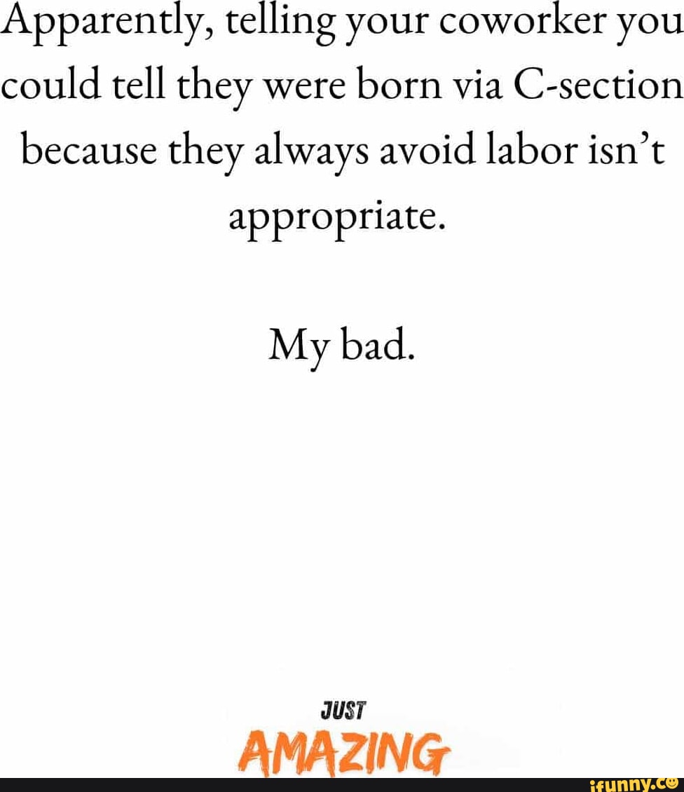 Csection memes. Best Collection of funny Csection pictures on iFunny