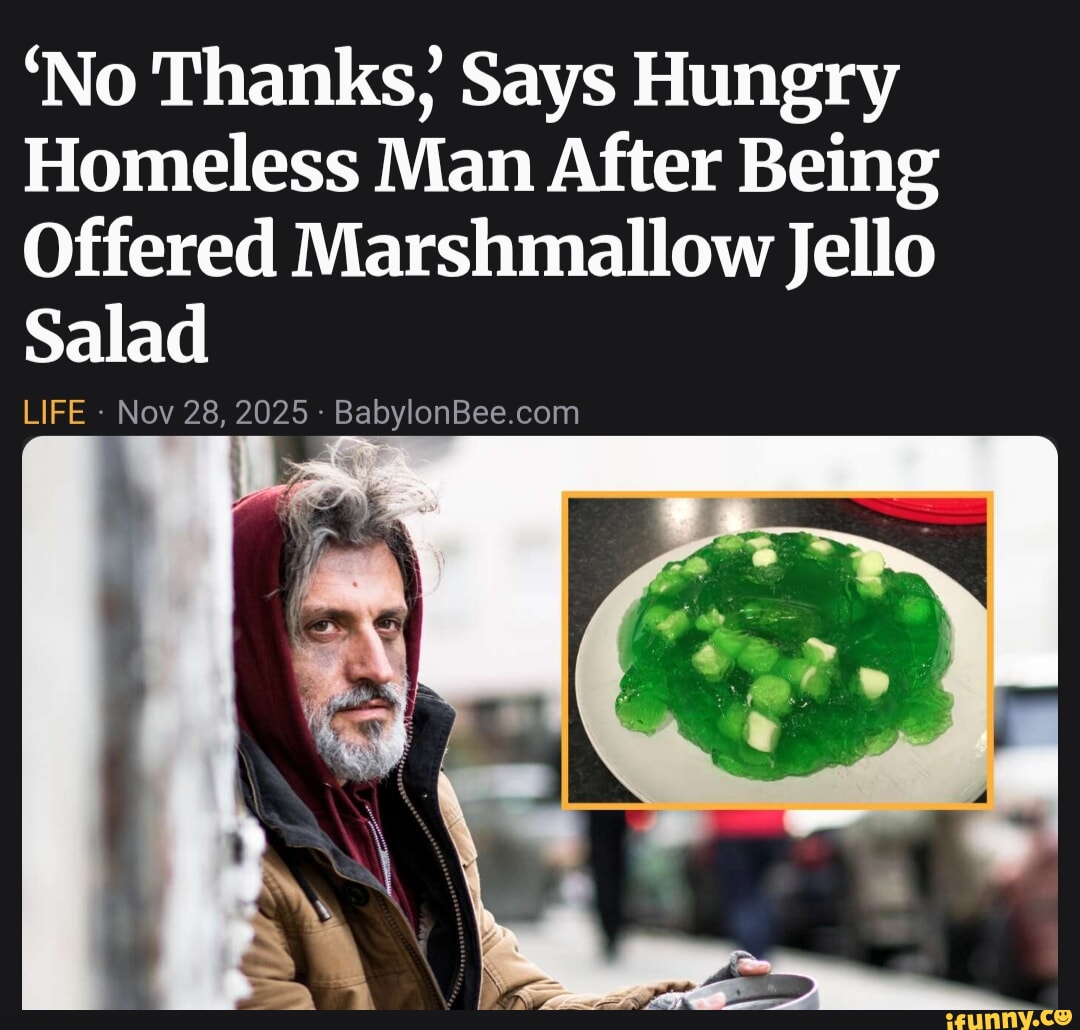 'No Thanks, Says Hungry Homeless Man After Being Offered Marshmallow ...