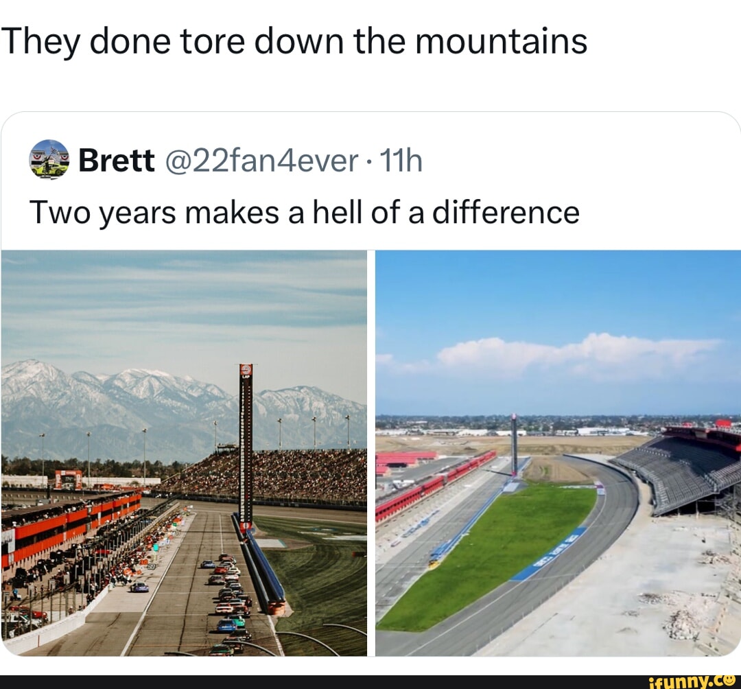 They done tore down the mountains Brett @22fan4ever Two years makes a ...