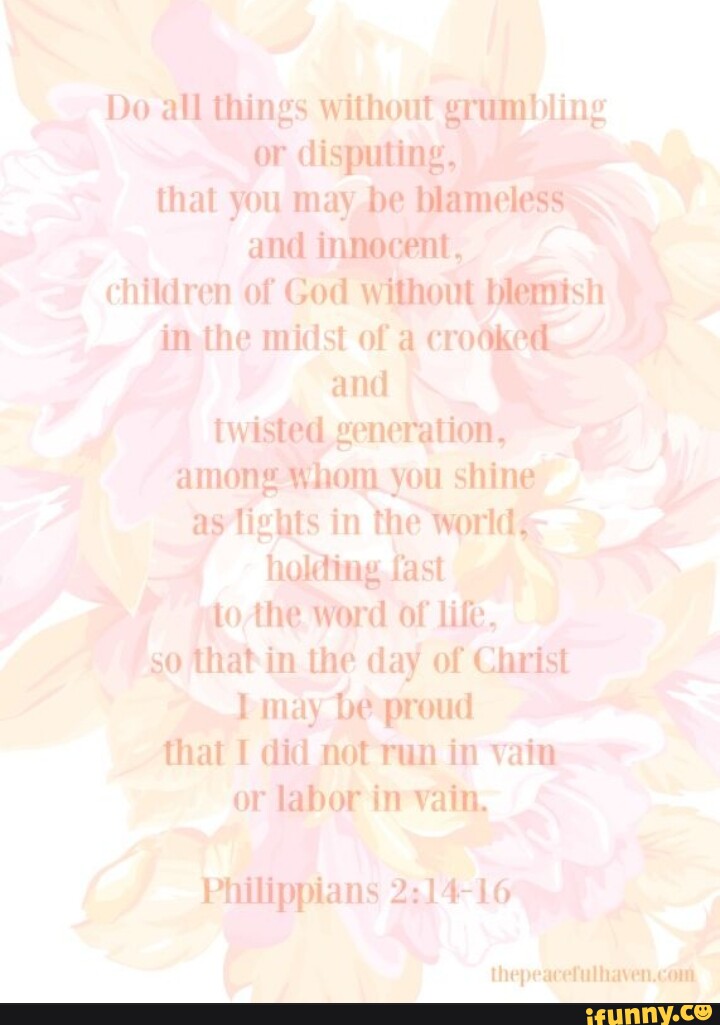 Do all things without grumbling or disputing, that you may blameless ...