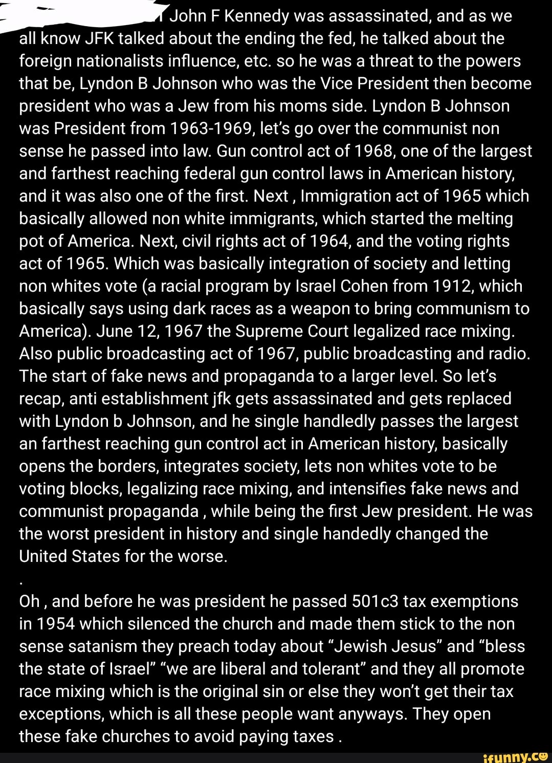 John F Kennedy was assassinated, and as we all know JFK talked about ...