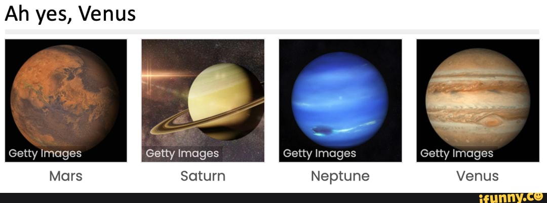 Ah yes, Venus Getty Images Getty Images Getty Images Getty Images Mars ...