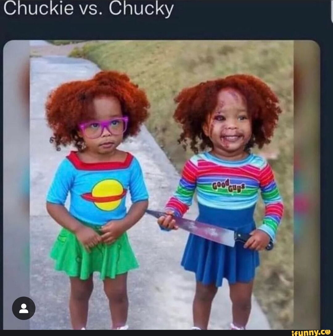 Chucky Meme Dudes Be Like