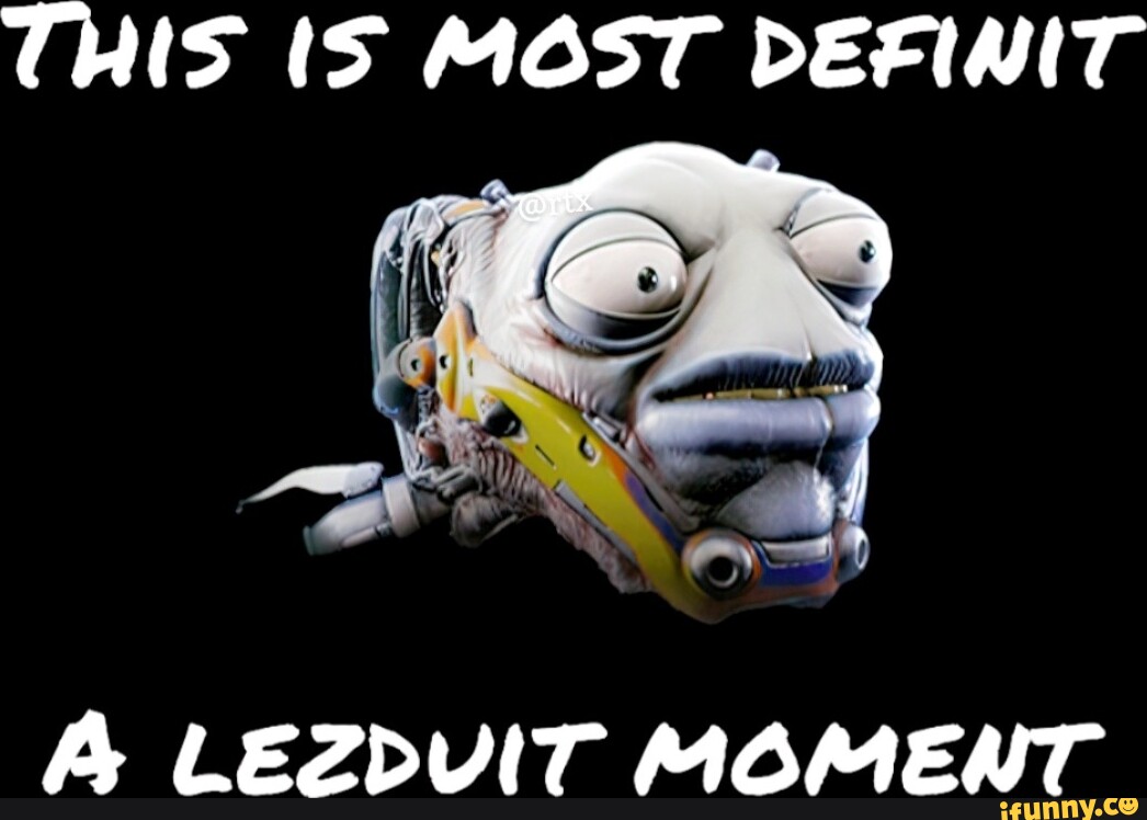 Lezduit memes. Best Collection of funny Lezduit pictures on iFunny