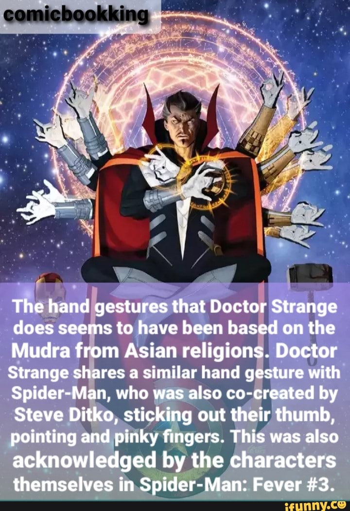 The hand gestures that Doctor Strange does seems to have been based on ...
