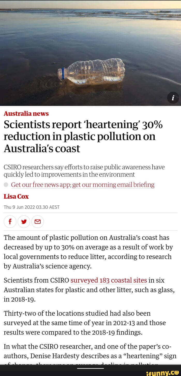 Australia news Scientists report 'heartening' 30% reduction in plastic ...