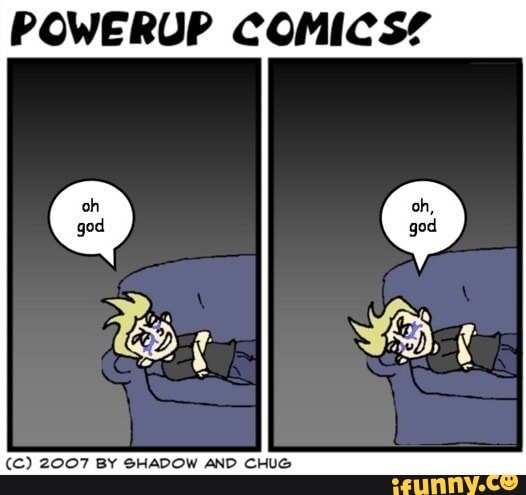 POWERUP COMICS? (C) 2007 BY SHADOW AND CHUG - iFunny