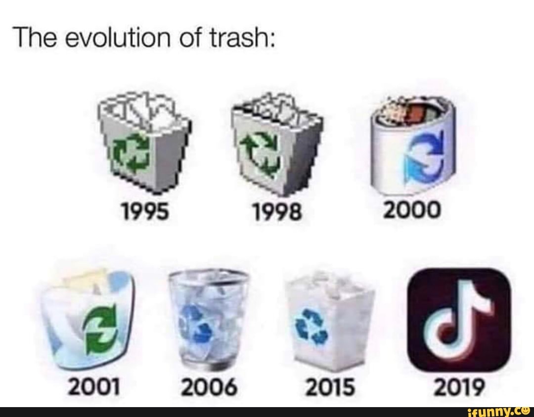 The evolution of trash: - iFunny