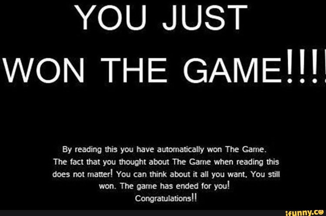 You Won The Game