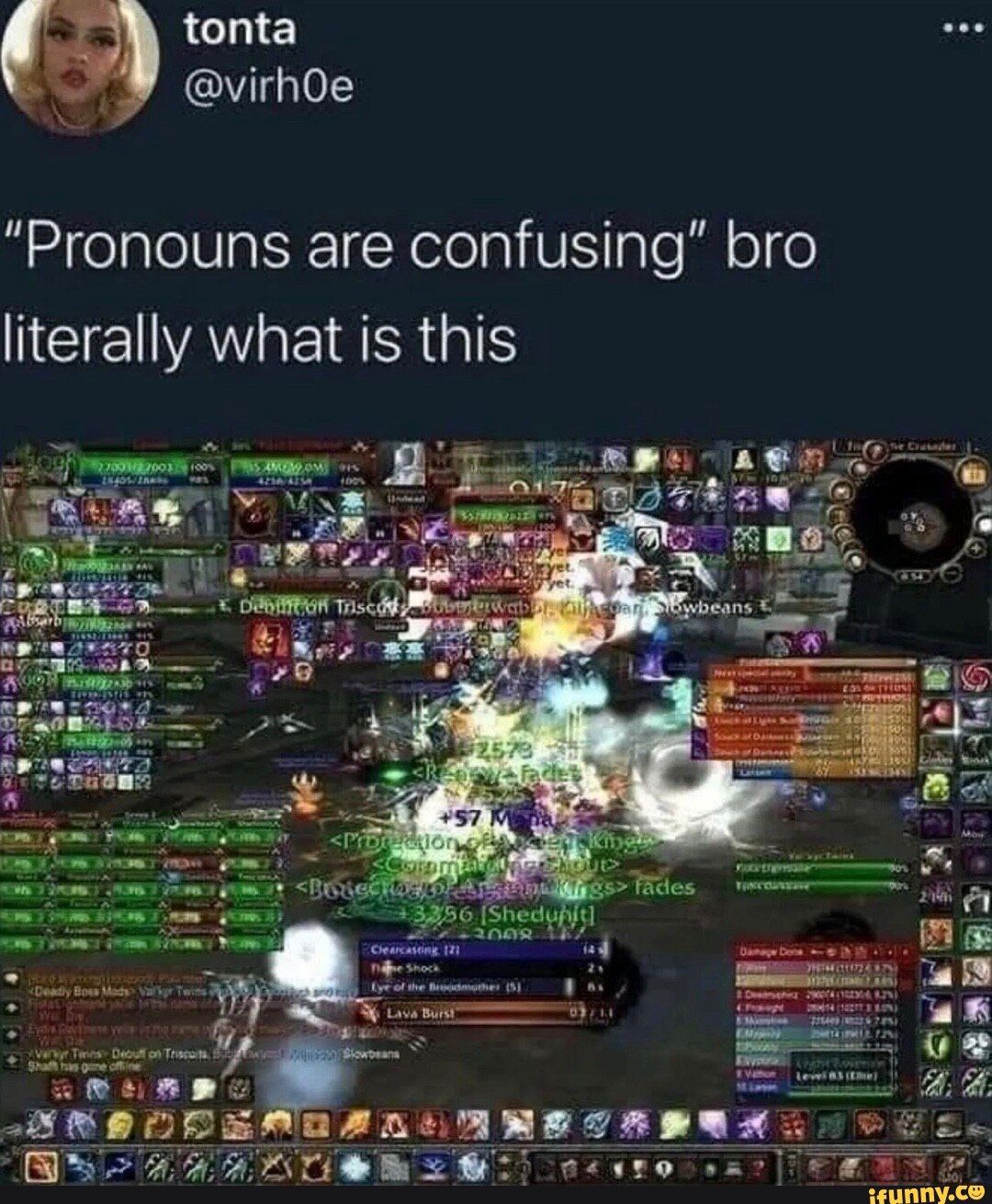 Tonta @virhOe "Pronouns are confusing" bro literally what is this & 3 vi Bows SR - iFunny