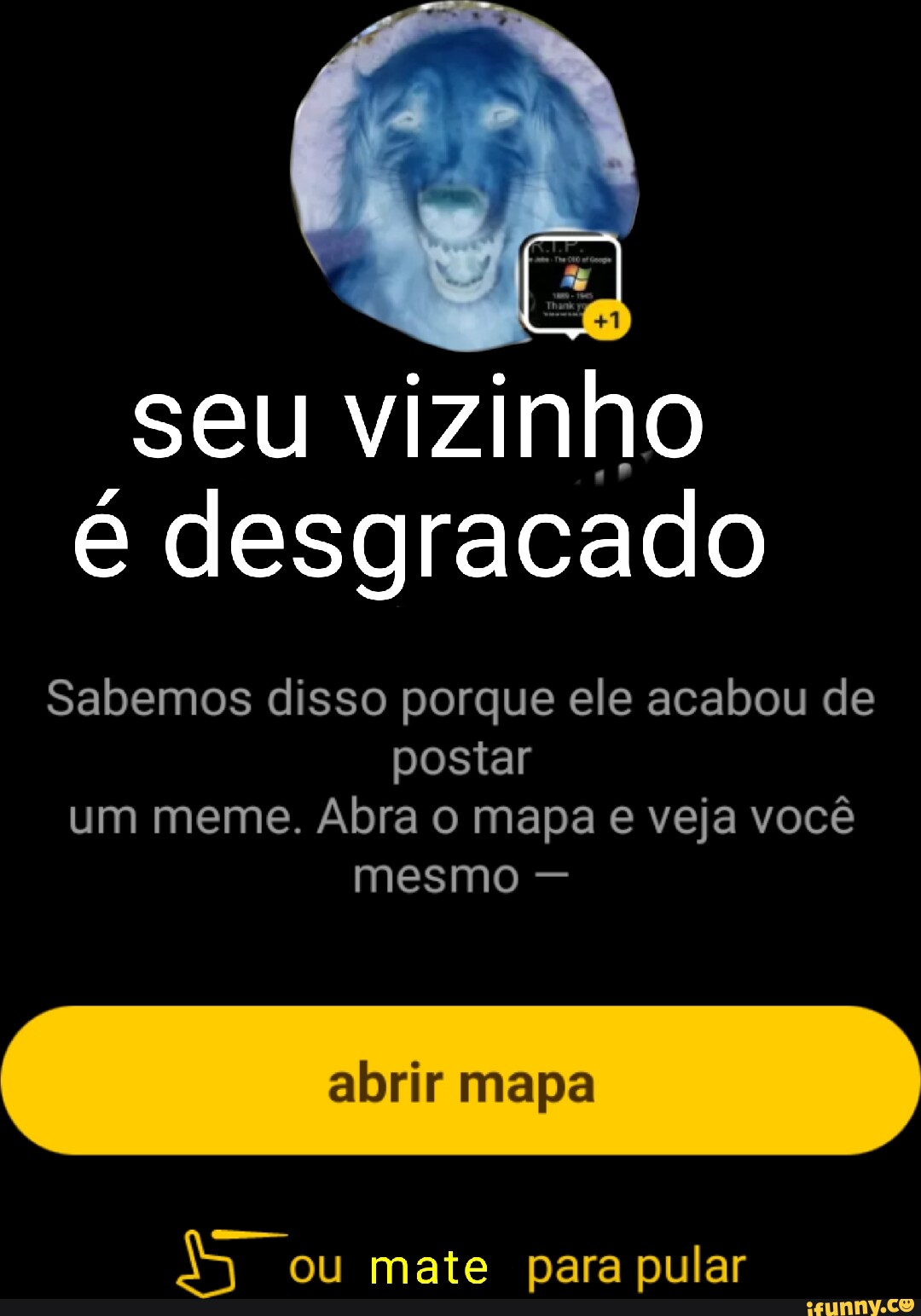 Seu Vizinho é Desgracado Sabemos Disso Porque Ele Acabou De Postar Um