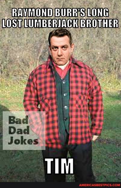 RAYMOND BURR'S LONG LOST LUMBERJACK BROTHER TIM - America’s best pics ...