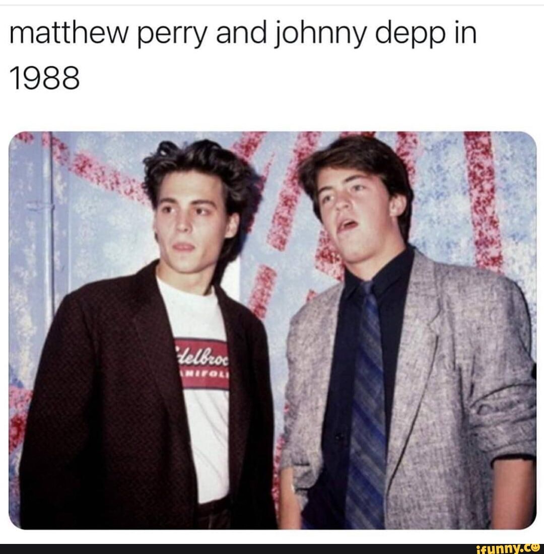 Matthew perry and johnny depp in 1988 - iFunny