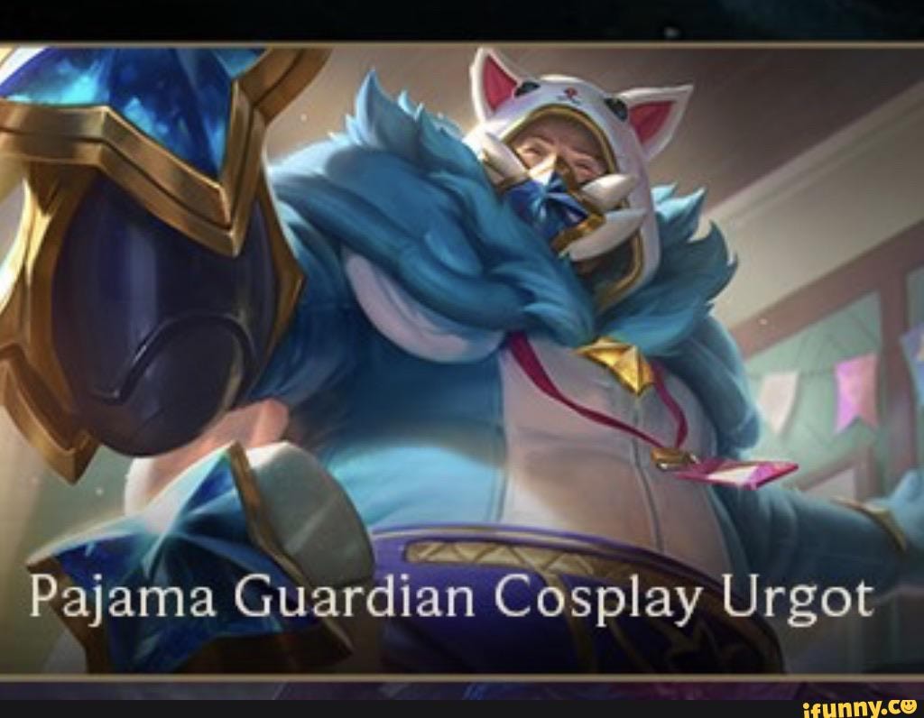 Pajama Guardian Cosplay Urgot - iFunny