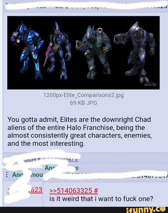 You gotta admit, Elites are the downright Chad aliens of the entire ...