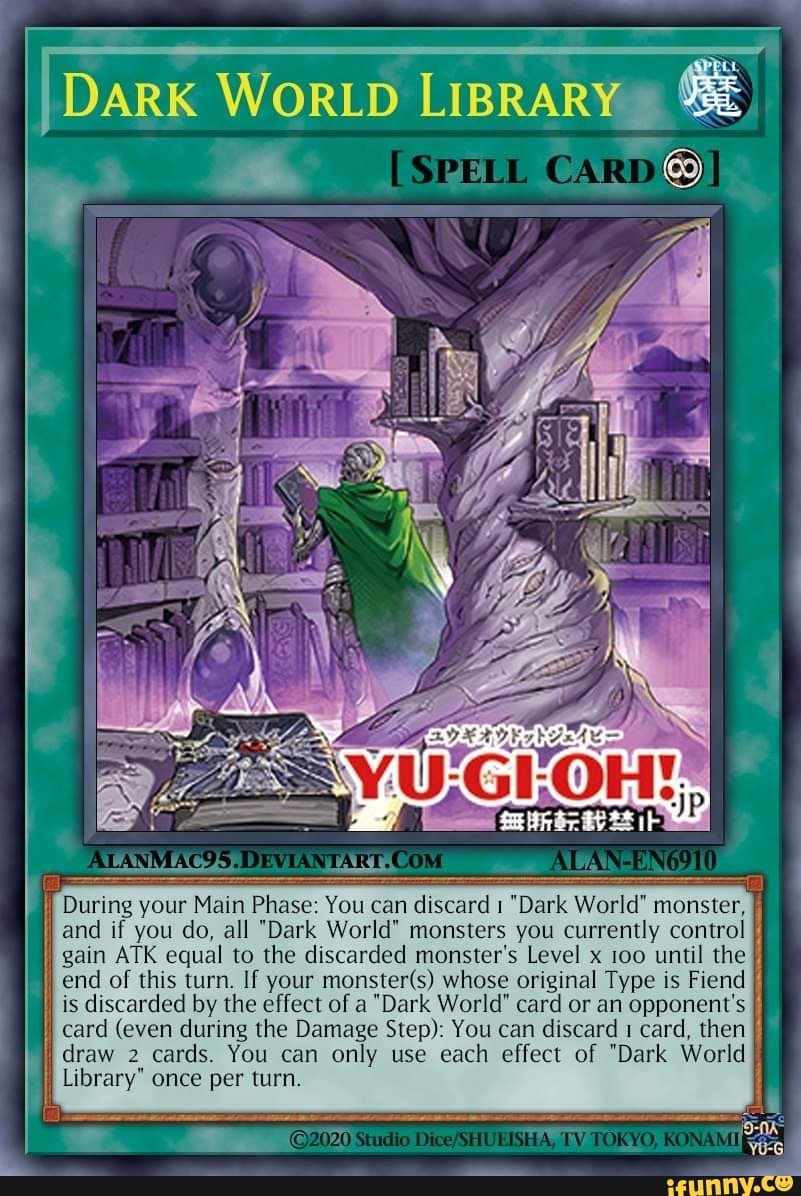 I DARK WORLD LIBRARY [SPELL CARD During your Main Phase: You can ...