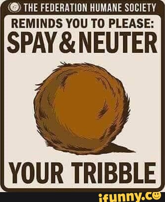 Tribble memes. Best Collection of funny Tribble pictures on iFunny