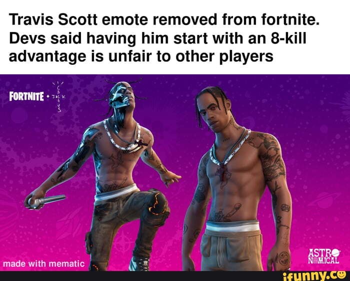 Travis Scott emote removed from fortnite. Devs said having him start ...