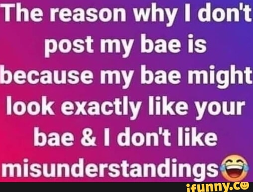 Bae memes. Best Collection of funny Bae pictures on iFunny
