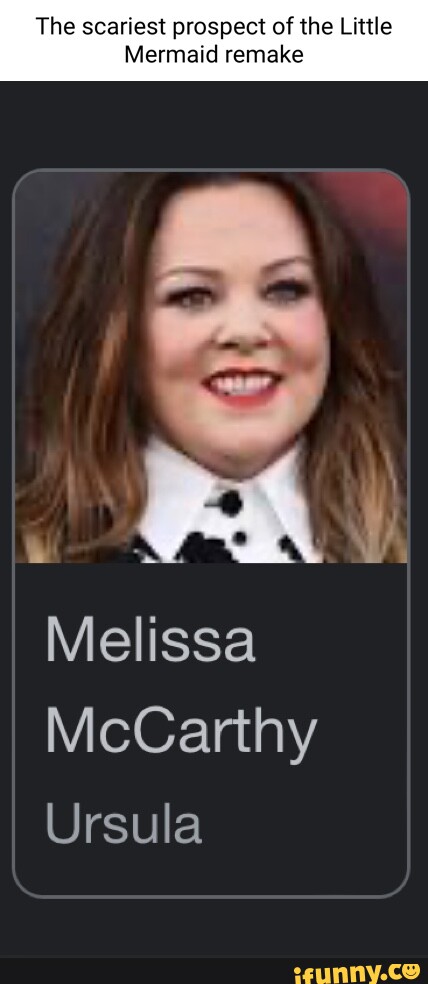 The scariest prospect of the Little Mermaid remake I Melissa McCarthy ...