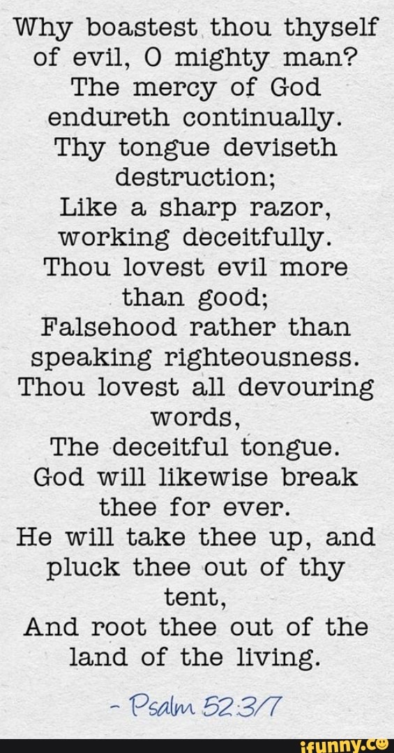Why boastest thou thyself of evil, O mighty man? The mercy of God ...