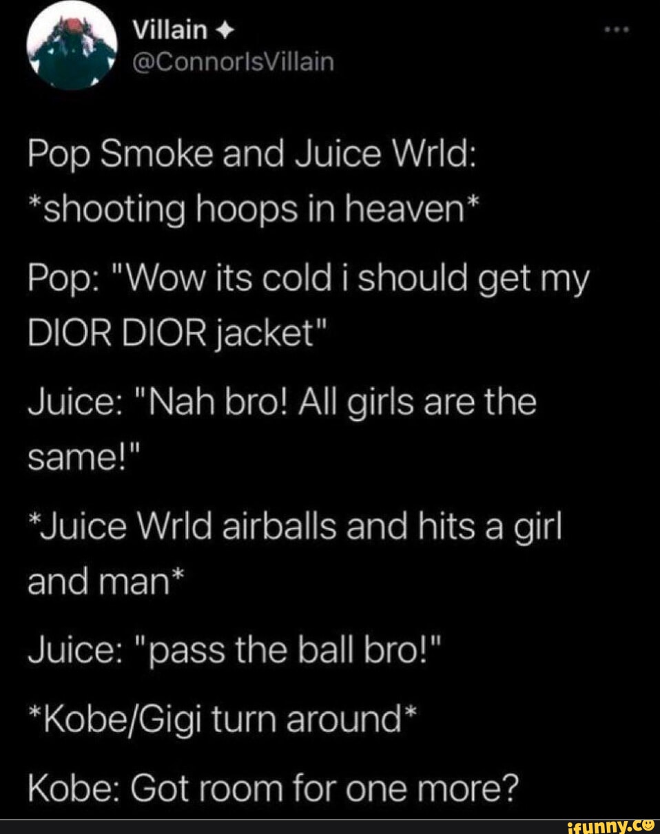 Villain @ConnorlsVillain Pop Smoke and Juice Wrld: *shooting hoops in ...