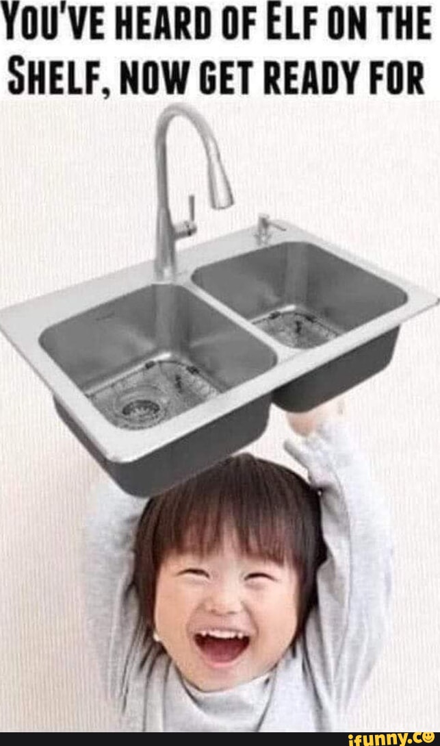 YOU VE HEARD OF ELF ON THE SHELF, NOW GET READY FOR - iFunny