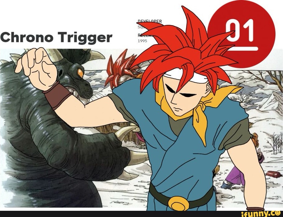 Chrono memes. Best Collection of funny Chrono pictures on iFunny