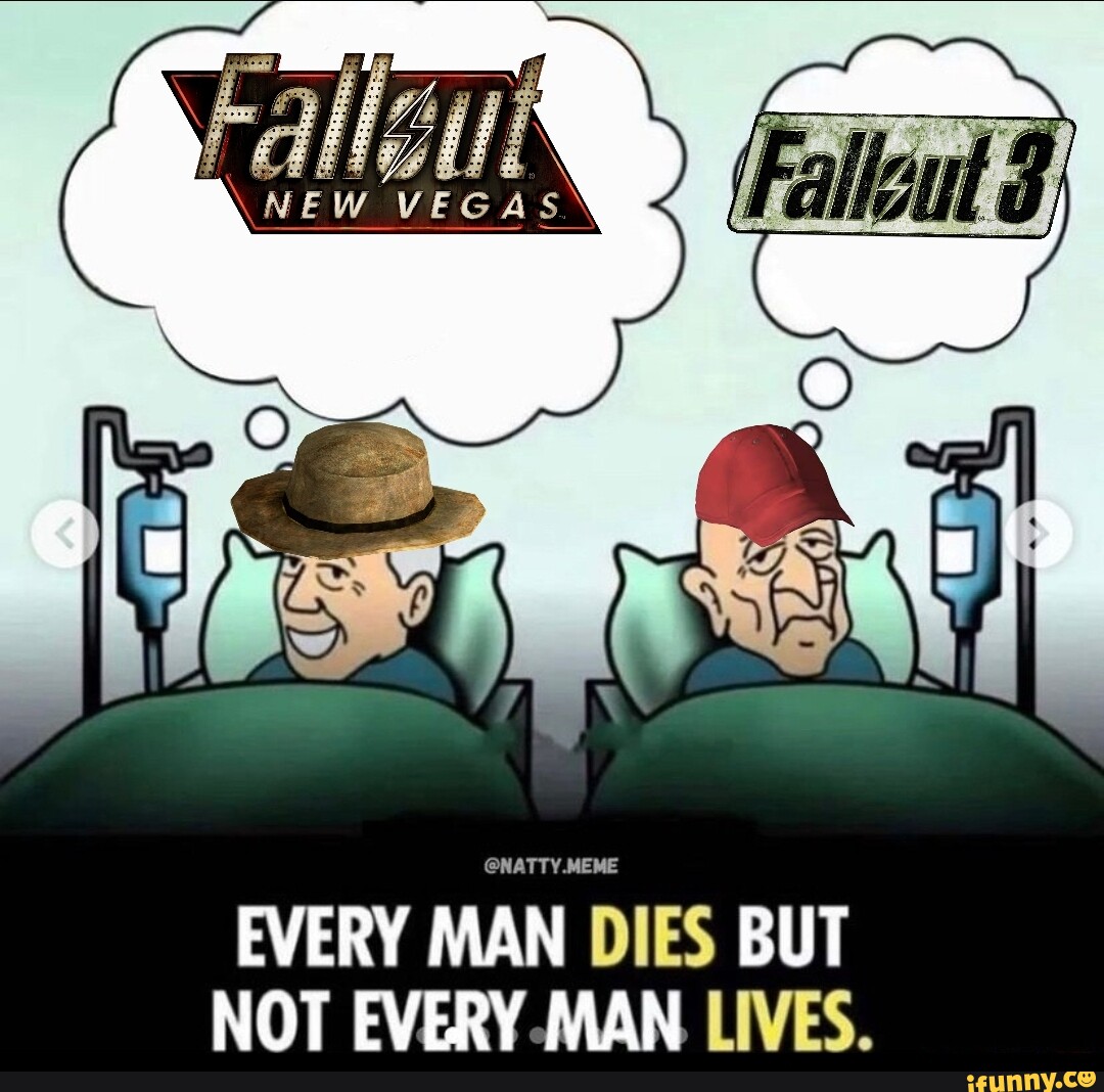 @NAT NOT EVERY TY.MEME EVERY MAN DIES BUT MAN LIVES. - iFunny