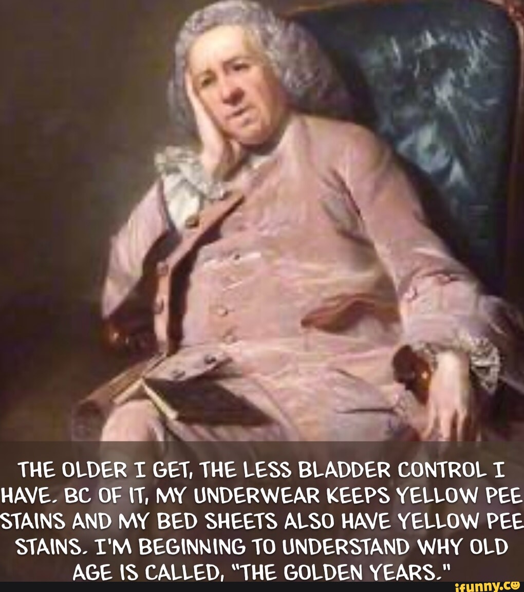 Bladder memes. Best Collection of funny Bladder pictures on iFunny