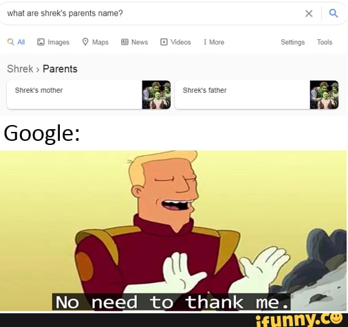 What are shrek's parents name? More QAl images Maps @News Vi Shrek ...