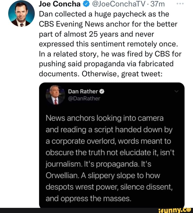 Joe Concha @ @JoeConchalV Dan collected a huge paycheck as the CBS ...