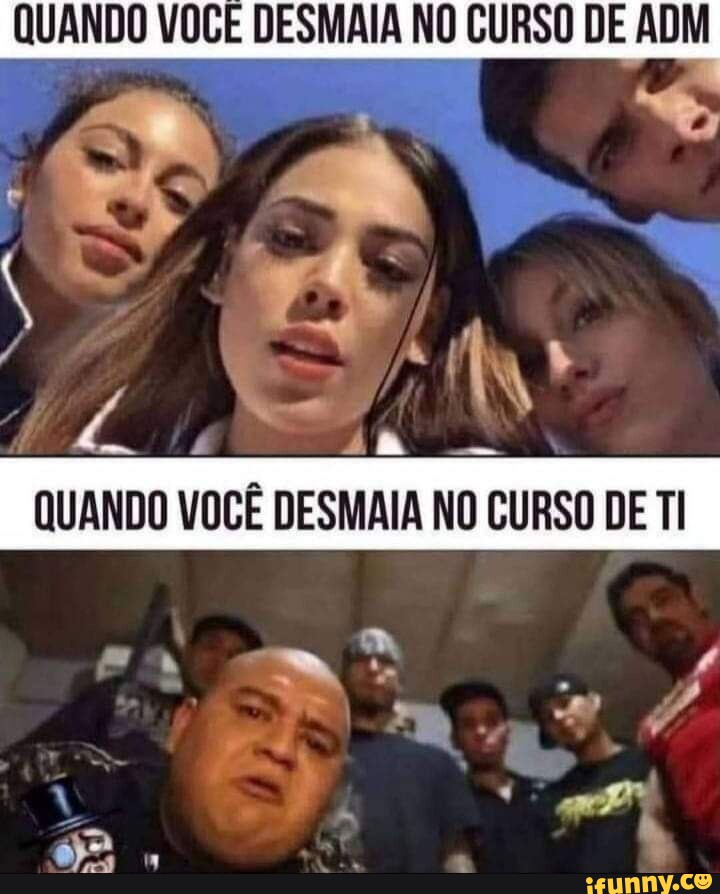 QUANDO VOCÊ DESMAIA NO GURSO DE ADM AM QUANDO VOCÊ DESMAIA NO CURSO DE ...