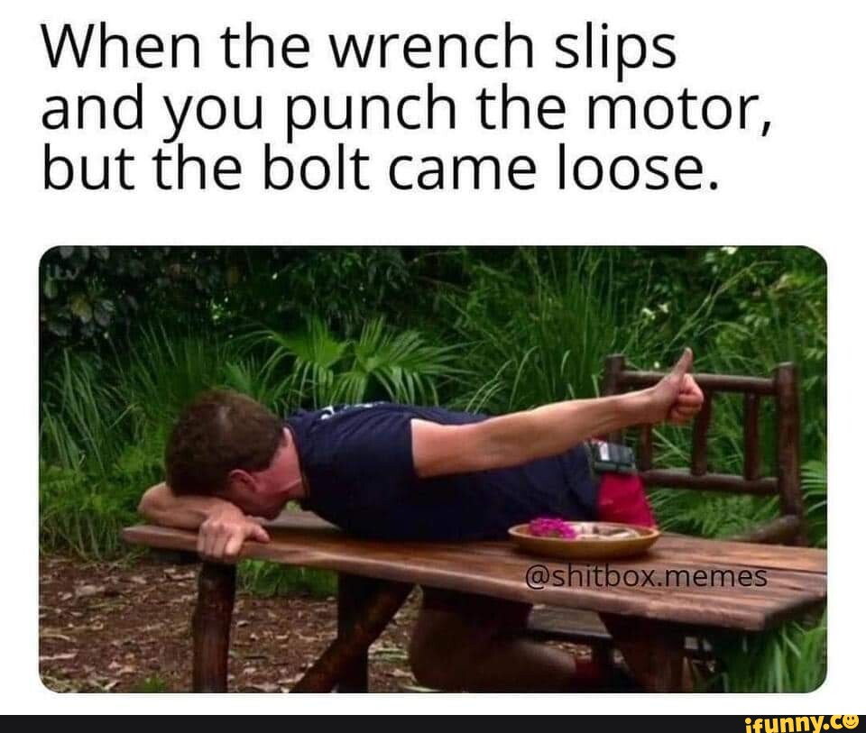 Wrench memes. Best Collection of funny Wrench pictures on iFunny