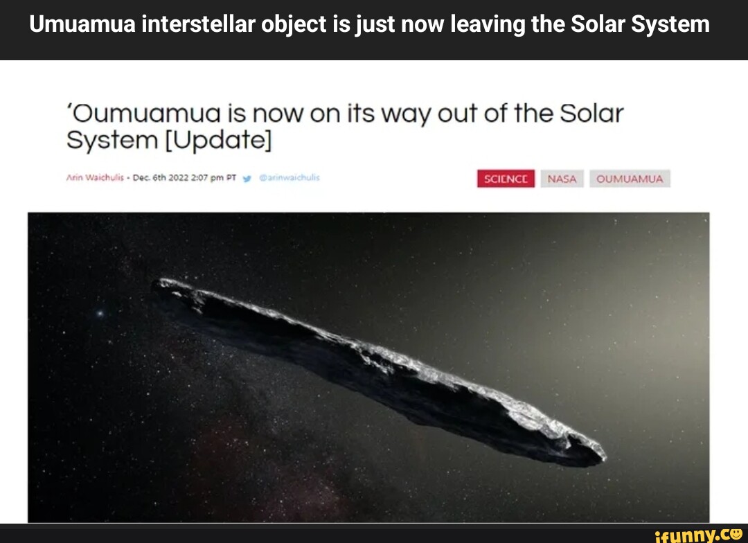 Umuamua interstellar object is just now leaving the Solar System ...