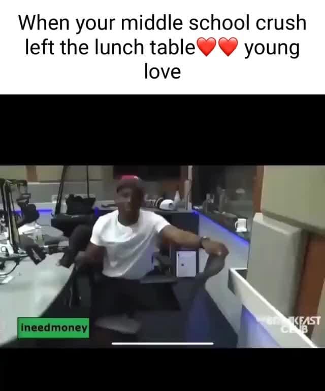 Middle School Crush Memes
