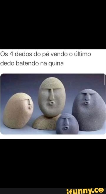 Os 4 dedos do pé vendo o último dedo batendo na quina - iFunny