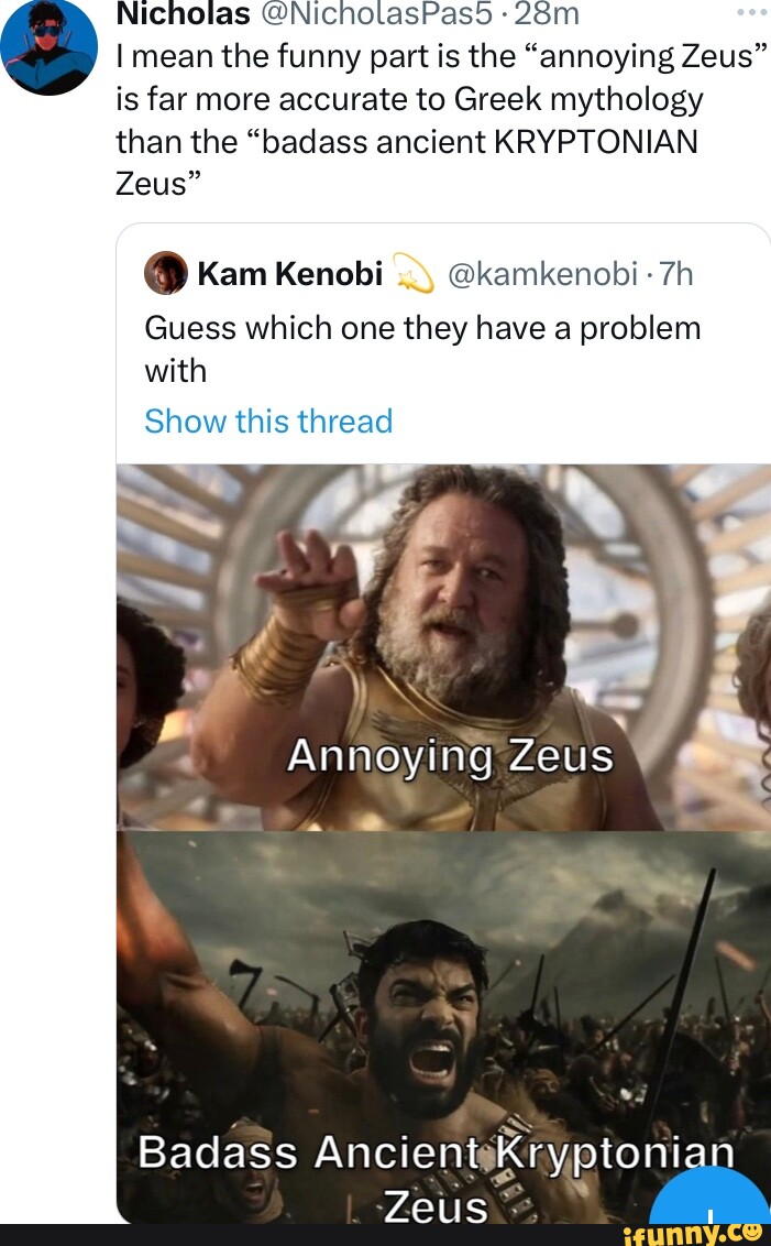 Nicholas @NicnolasPass I mean the funny part is the "annoying Zeus" is ...