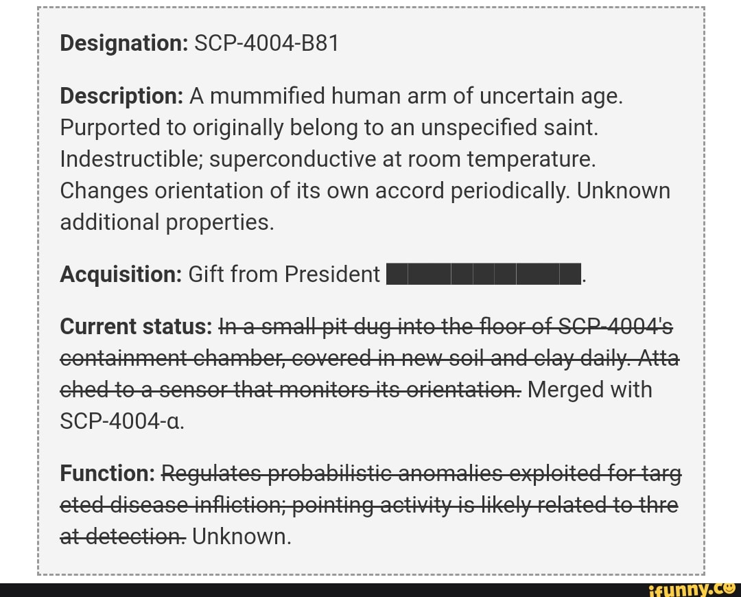 Designation: SCP-4004-B81 Description: A mummified human arm of ...