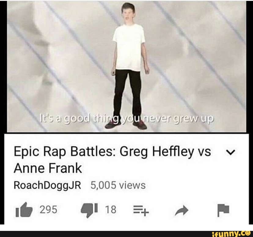 Epic Rap Battles: Greg Heffley vs Anne Frank RoachDoggJR 5,005 views ...