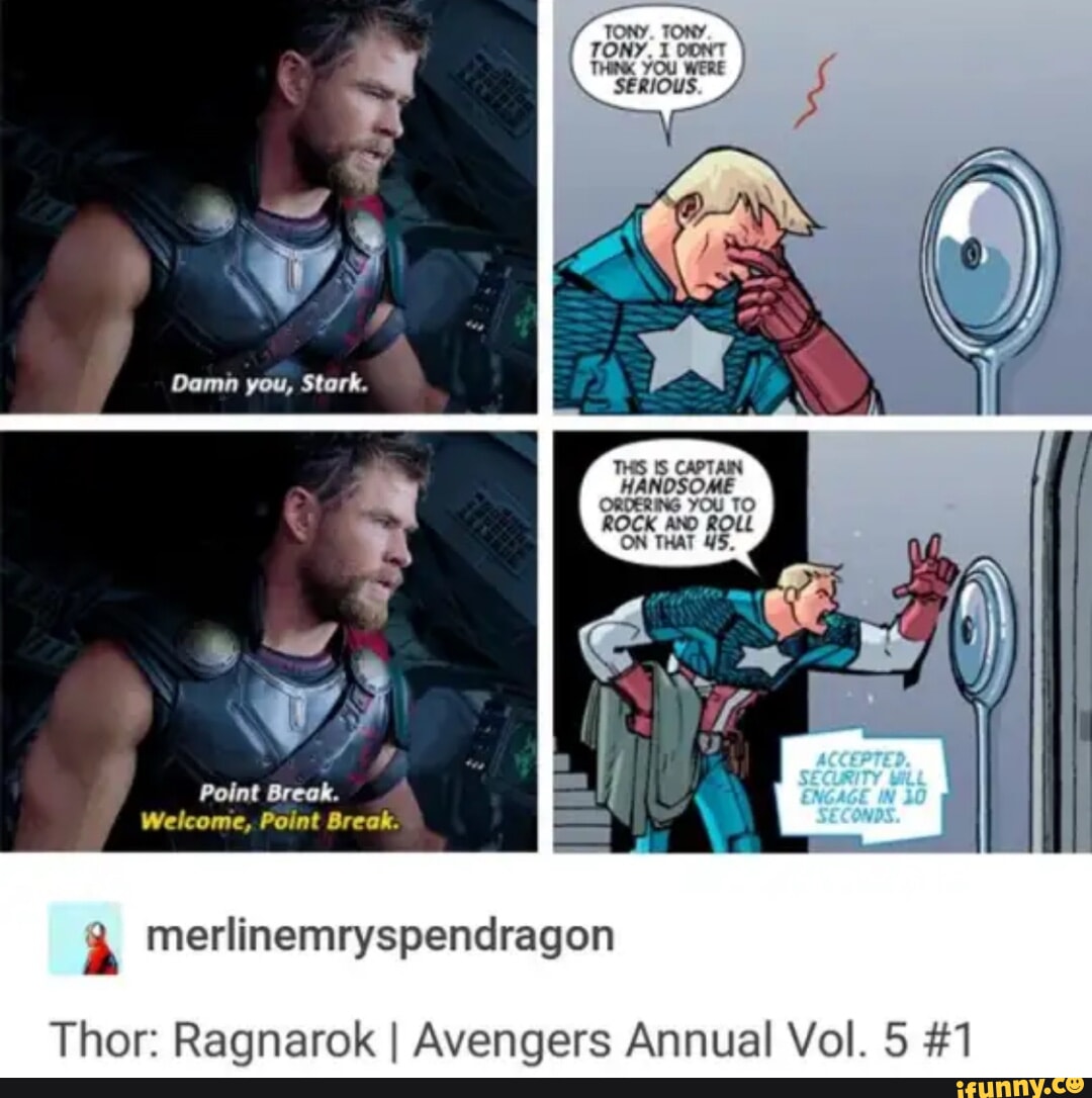 TONY. tony. \ TONY, I OONT THINK YOu WERE SERIOUS. Damn you, Stark ...