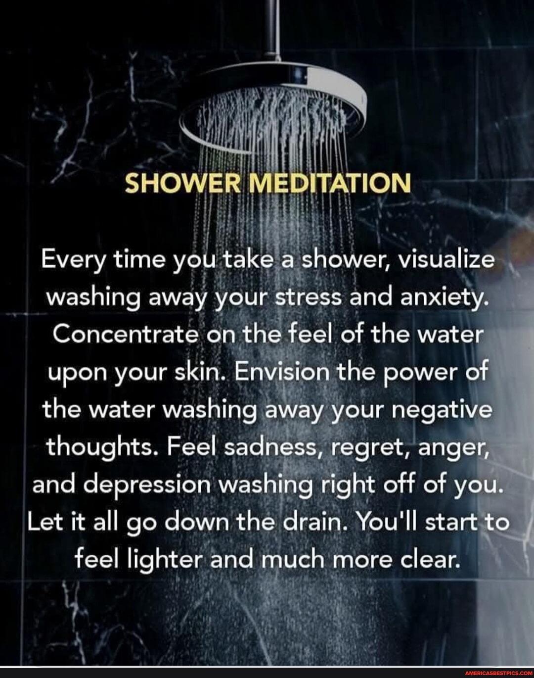 Every time youttake: a 'shower, visualize washing away your stress and ...