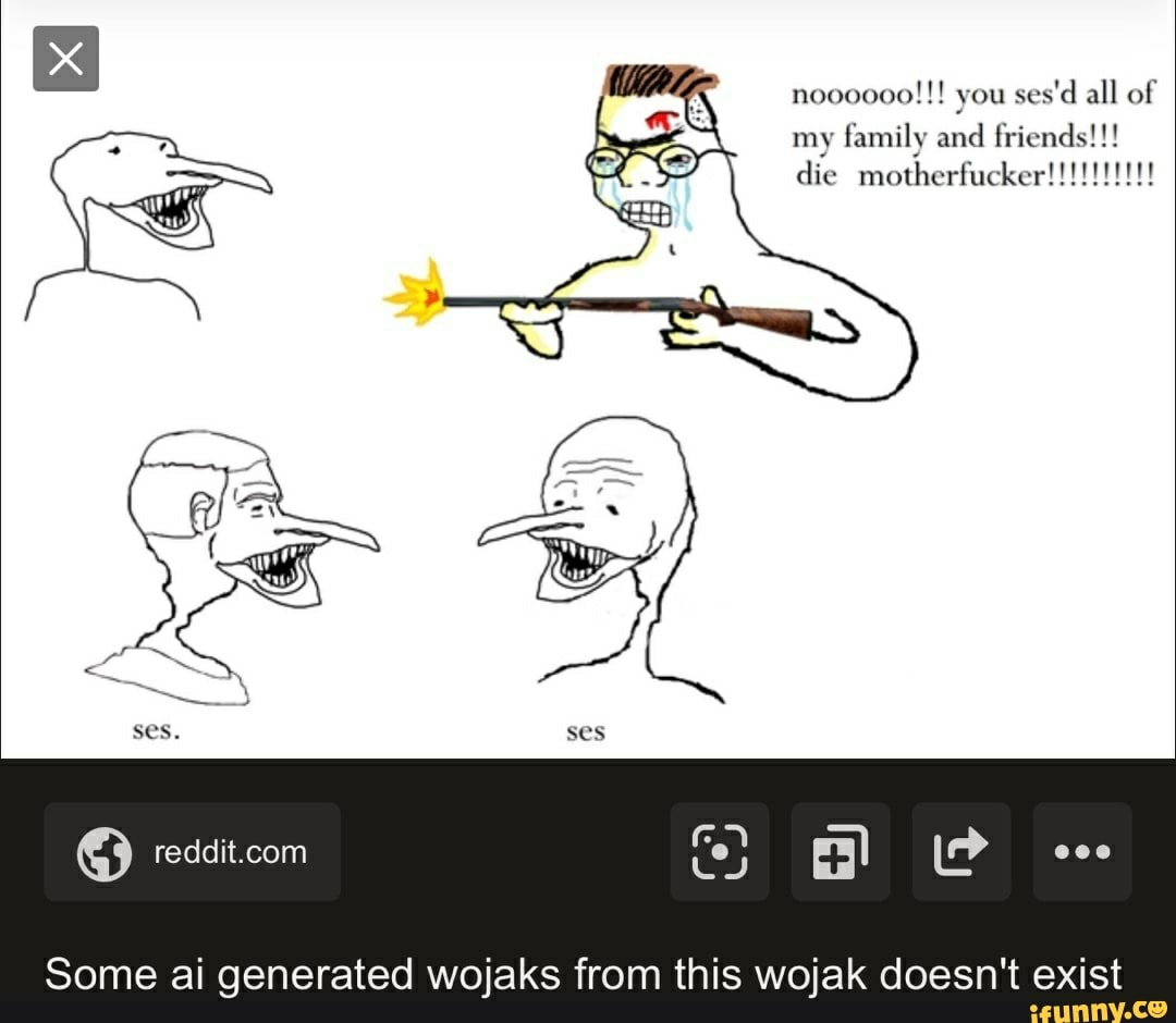 Nooooco!!! you ses'd all of my family and friends!!! Some ai generated ...